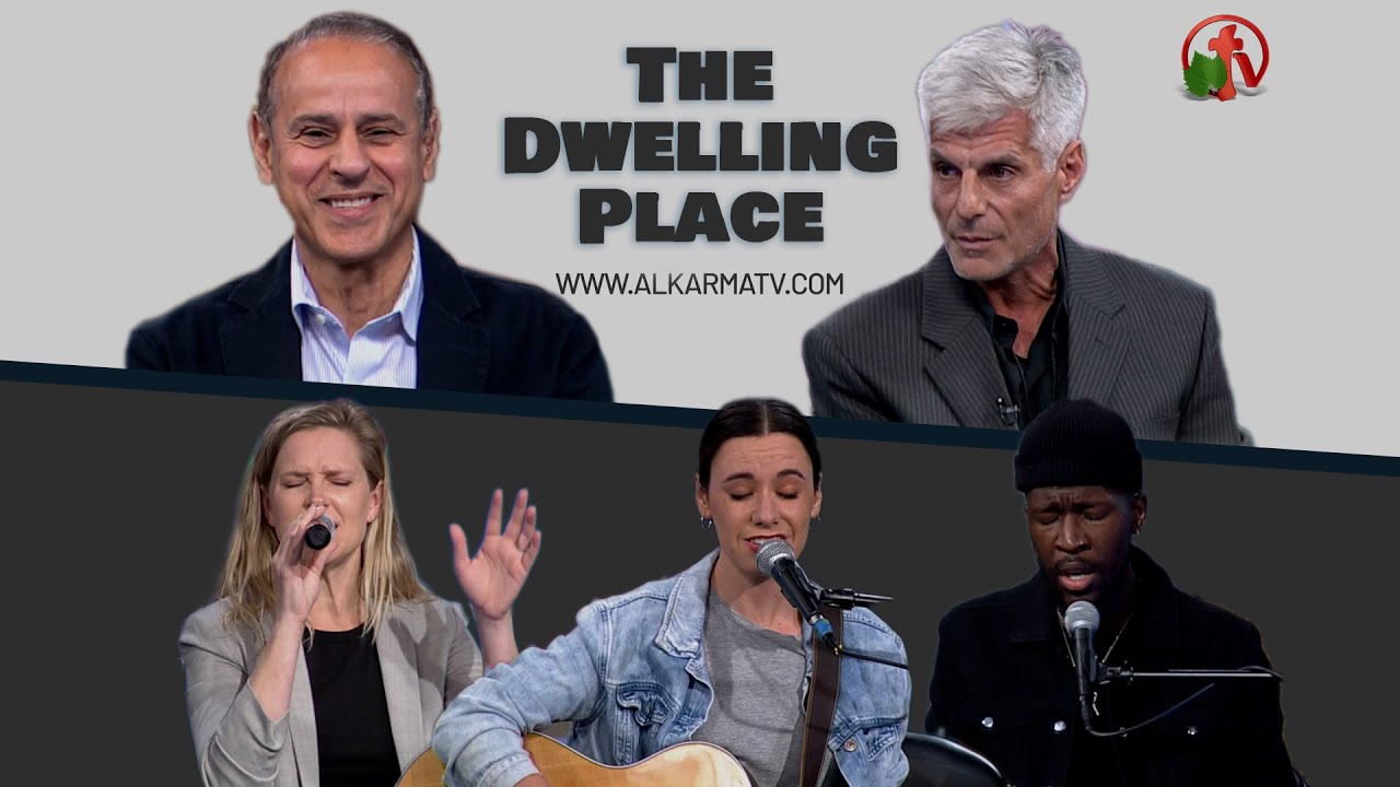 My lips praise you - The Dwelling Place - Alkarma TV Network | قنوات ...
